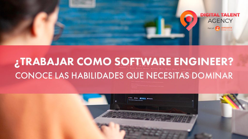Trabajar como Software Engineer - Digital Talent Agency